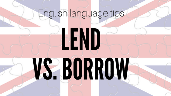 English Grammar Tips - 'Lend' and 'Borrow' | Jobs in Childcare